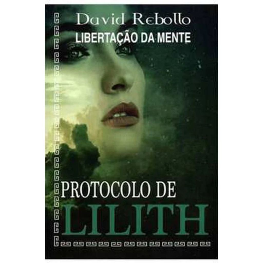 Livro Protocolo de LILITH - Libertação da Mente - David Rebollo | Capa ...