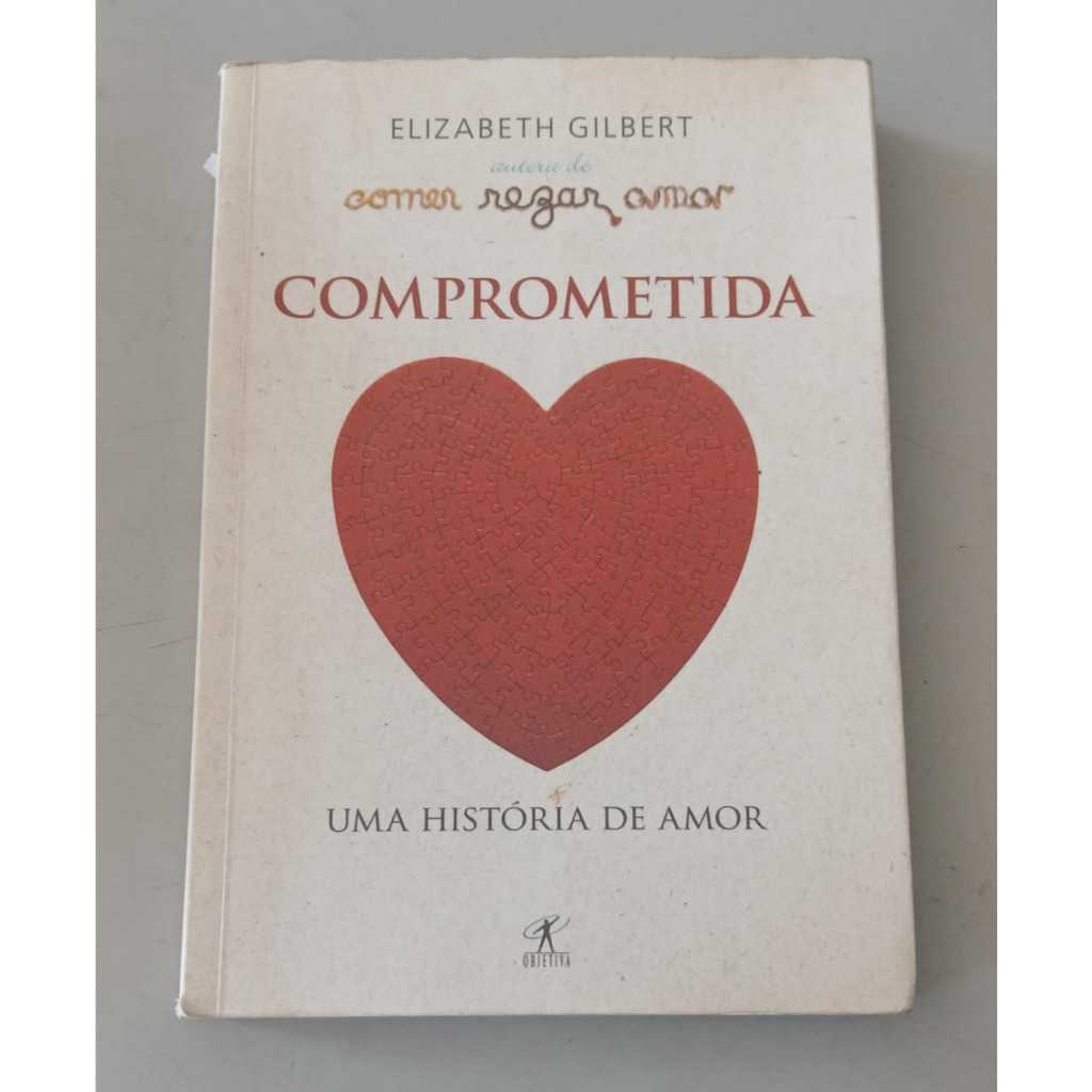 Elizabeth Gilbert - Comprometida: Uma História de Amor | Shopee Brasil