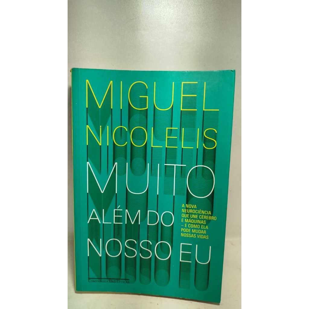 Livro Muito Além Do Nosso Eu - Miguel Nicolelis | Shopee Brasil