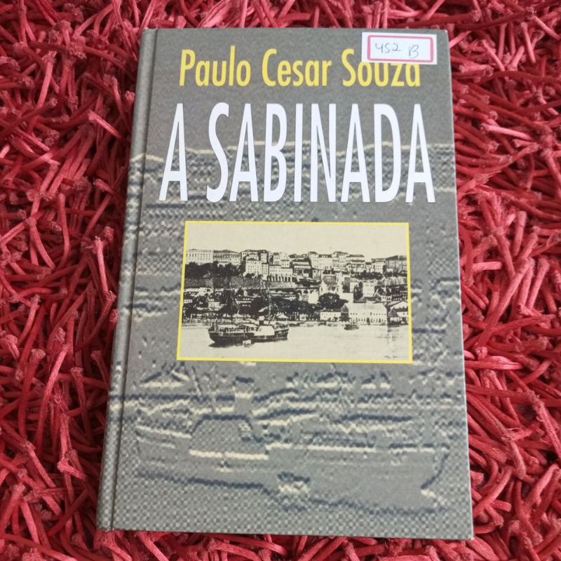 A Sabinada Revolta separatista da Bahia Paulo Cesar Souza capa dura ...