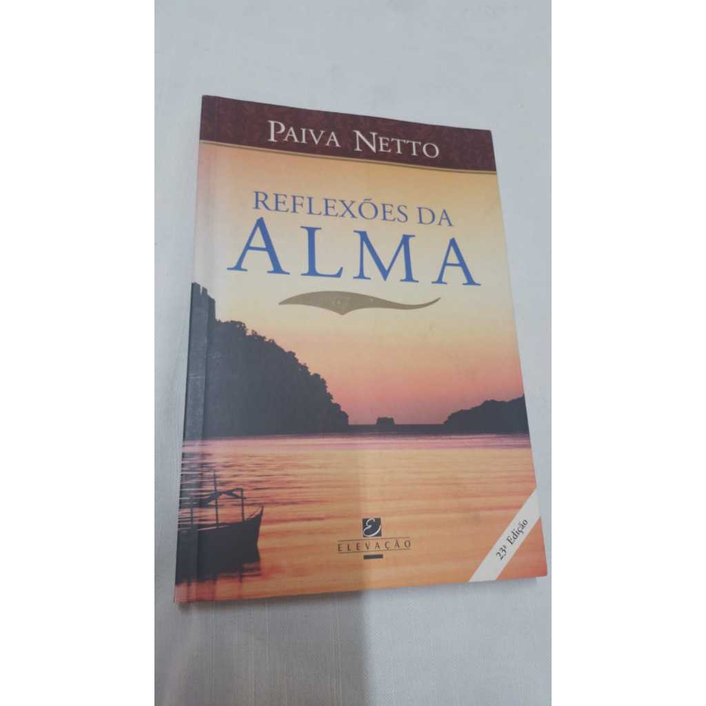 Livro Reflexões Da Alma - Paiva Netto ( 5991 ) | Shopee Brasil