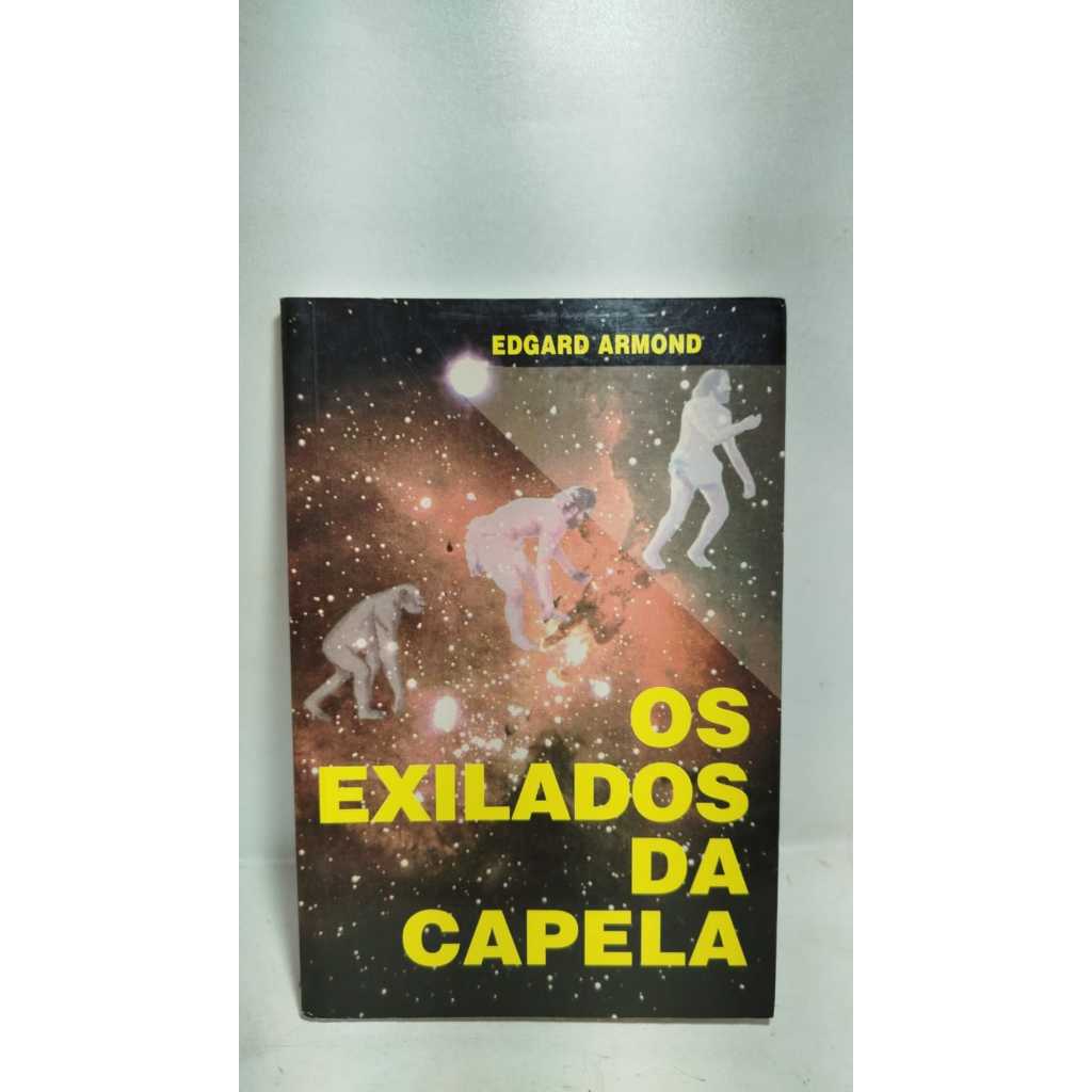 Livro Os Exilados Da Capela - Edgar Armond | Shopee Brasil