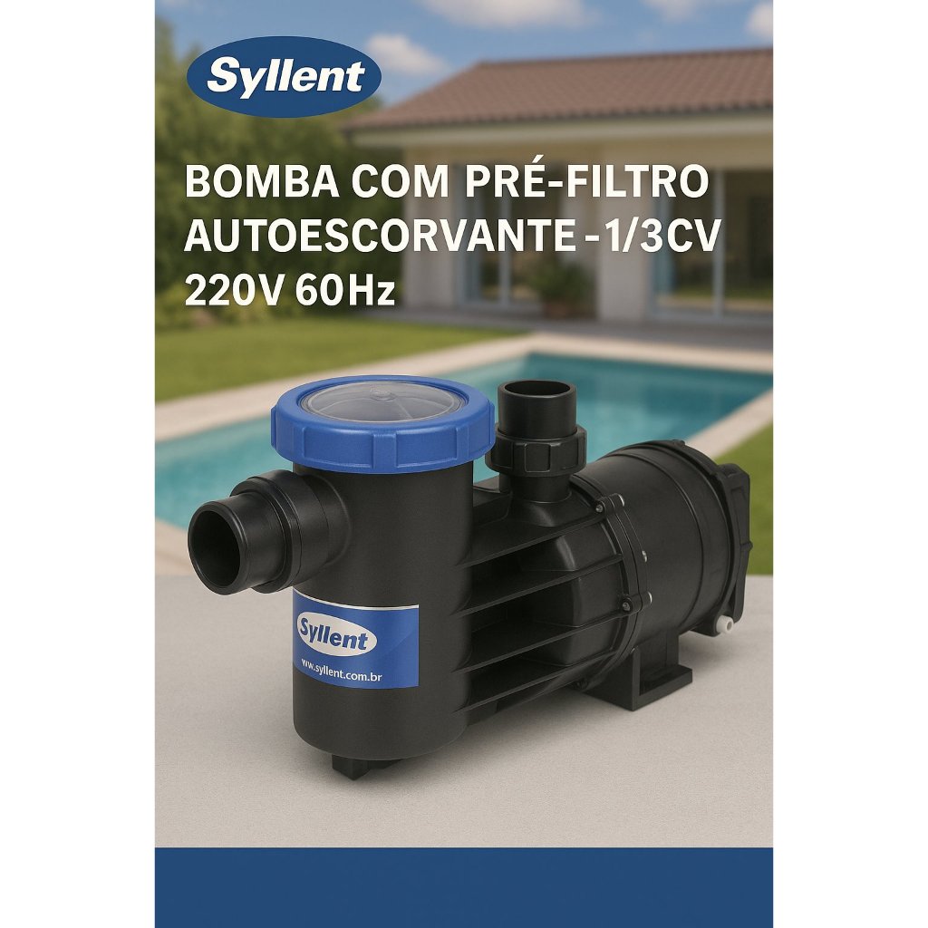 Bomba Com Pré-Filtro Autoescorvante À Prova D'Água 1/3CV 220V 60Hz Para Piscina – Syllent ...