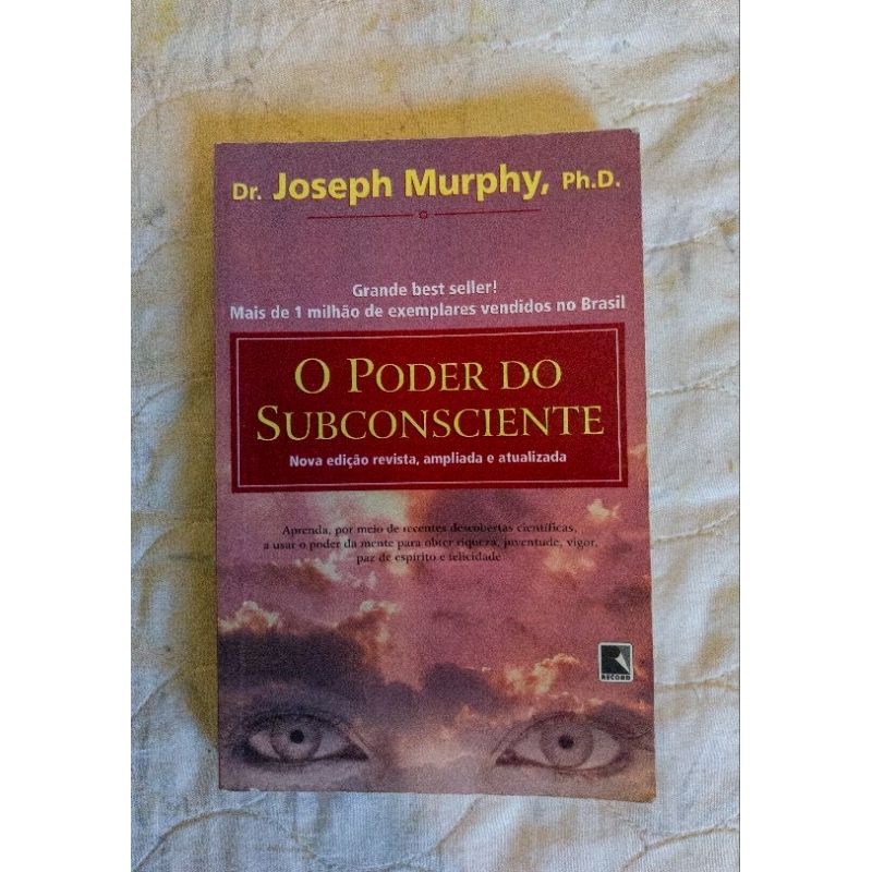 O Poder do Subconsciente - Dr. Joseph Murphy, pH. D. | Shopee Brasil