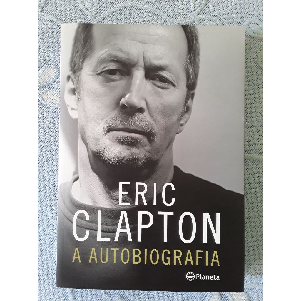 Livro: A Autobiografia - Eric Clapton | Shopee Brasil