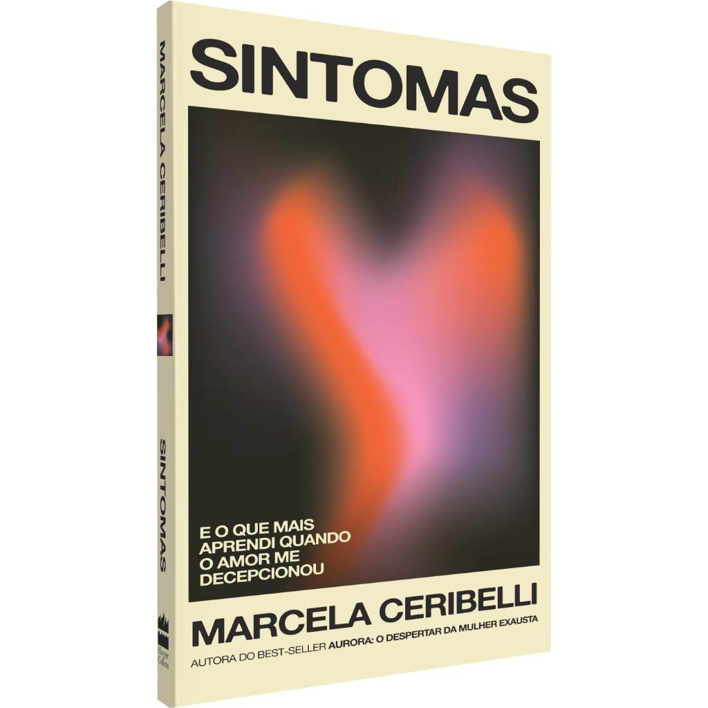 Livro - Sintomas: E o que mais aprendi quando o amor me decepcionou ...