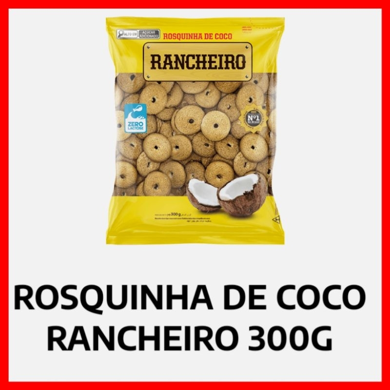 Biscoito Rosquinha Rancheiro Coco 300g Unidade Ou Kit C 3 Shopee