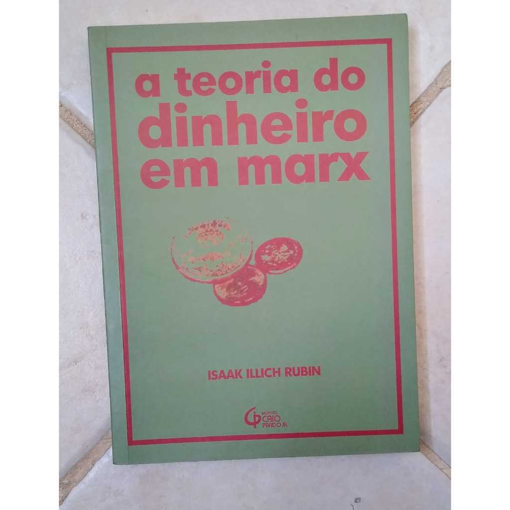 A teoria do dinheiro em Marx - Isaak Illich Rubin | Shopee Brasil