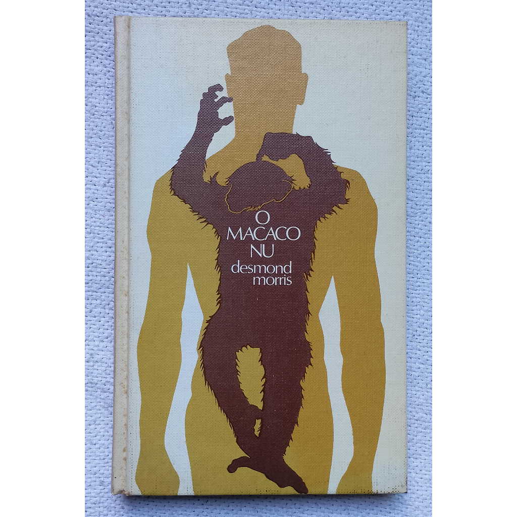 Livro O Macaco Nu - Desmond Morris - Capa dura 1980 | Shopee Brasil