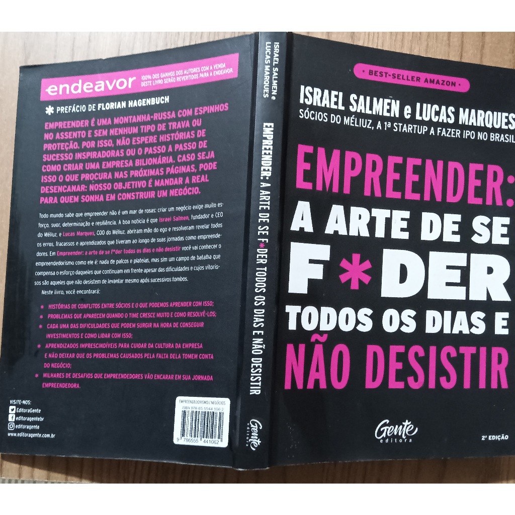 Empreender: a arte de se foder todos os dias e não desistir: Um manual ...
