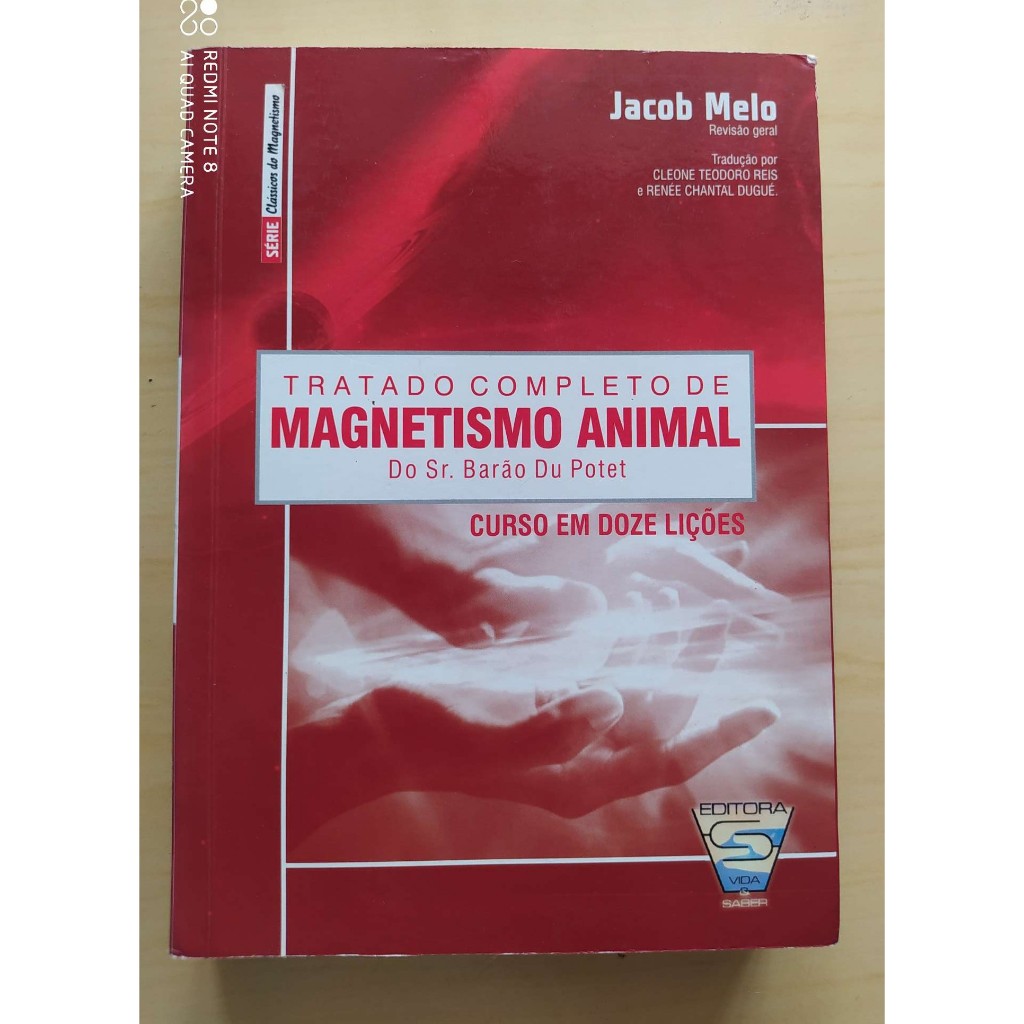 Tratado Completo de Magnetismo Animal do Sr Barão Du Potet / Jacob Melo ...