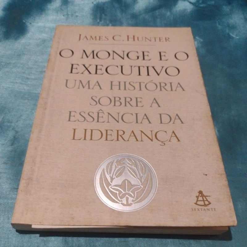O Monge e o Executivo - James C hunter | Shopee Brasil