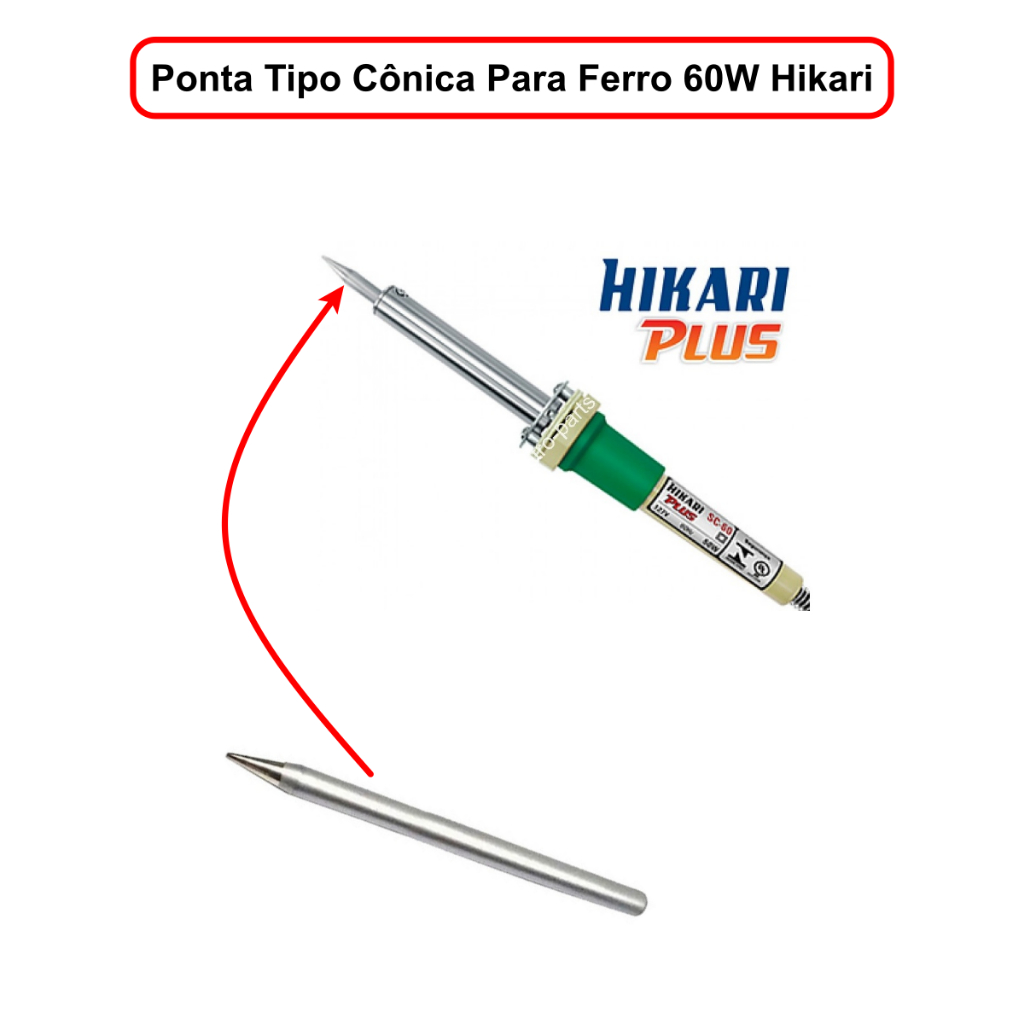 Ponta para Ferro de Solda Hikari – Formato Cônico - Ponteira Ferro De Solda Hikari SC-60 / 60 ...