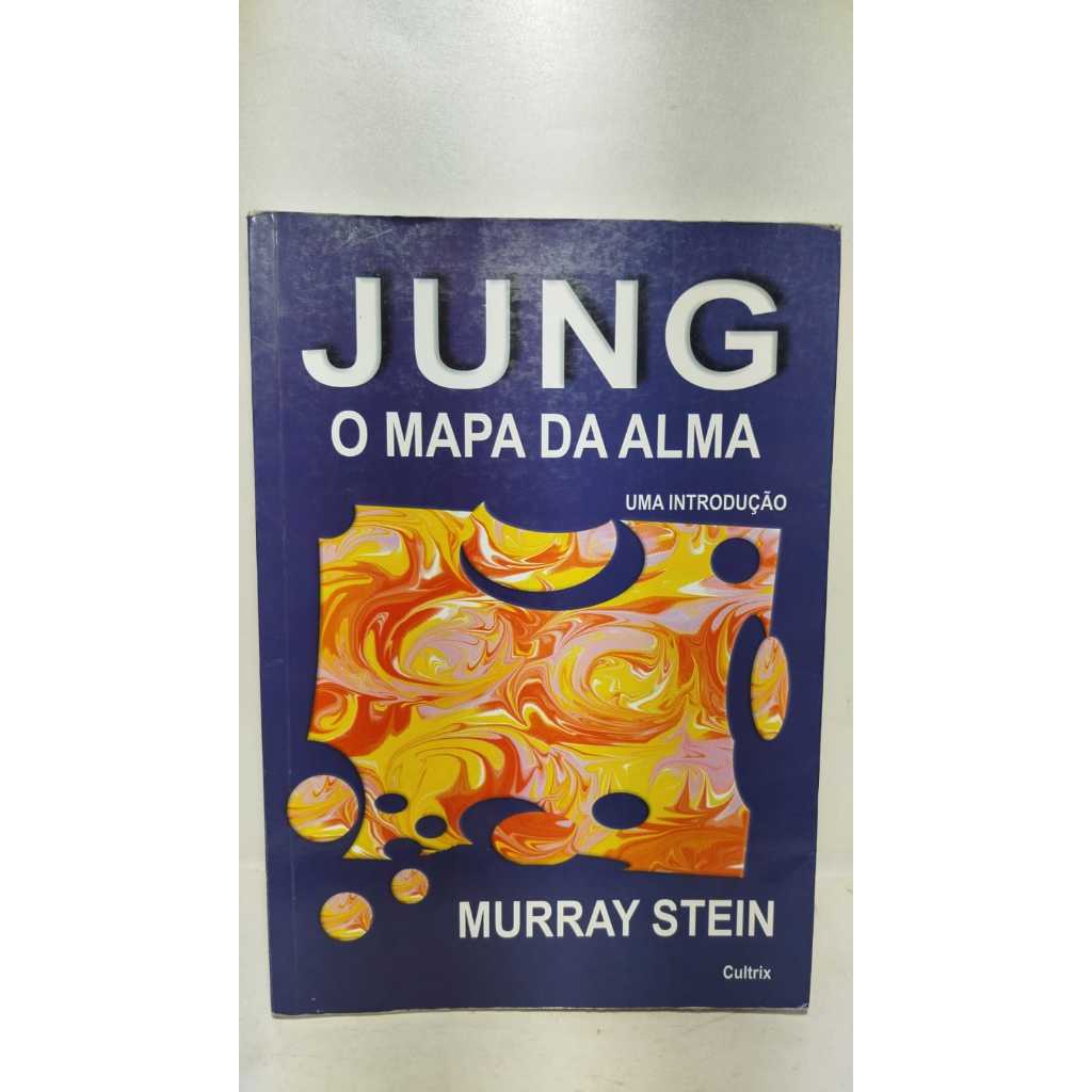 Livro Jung O Mapa Da Alma - Murray Stein | Shopee Brasil