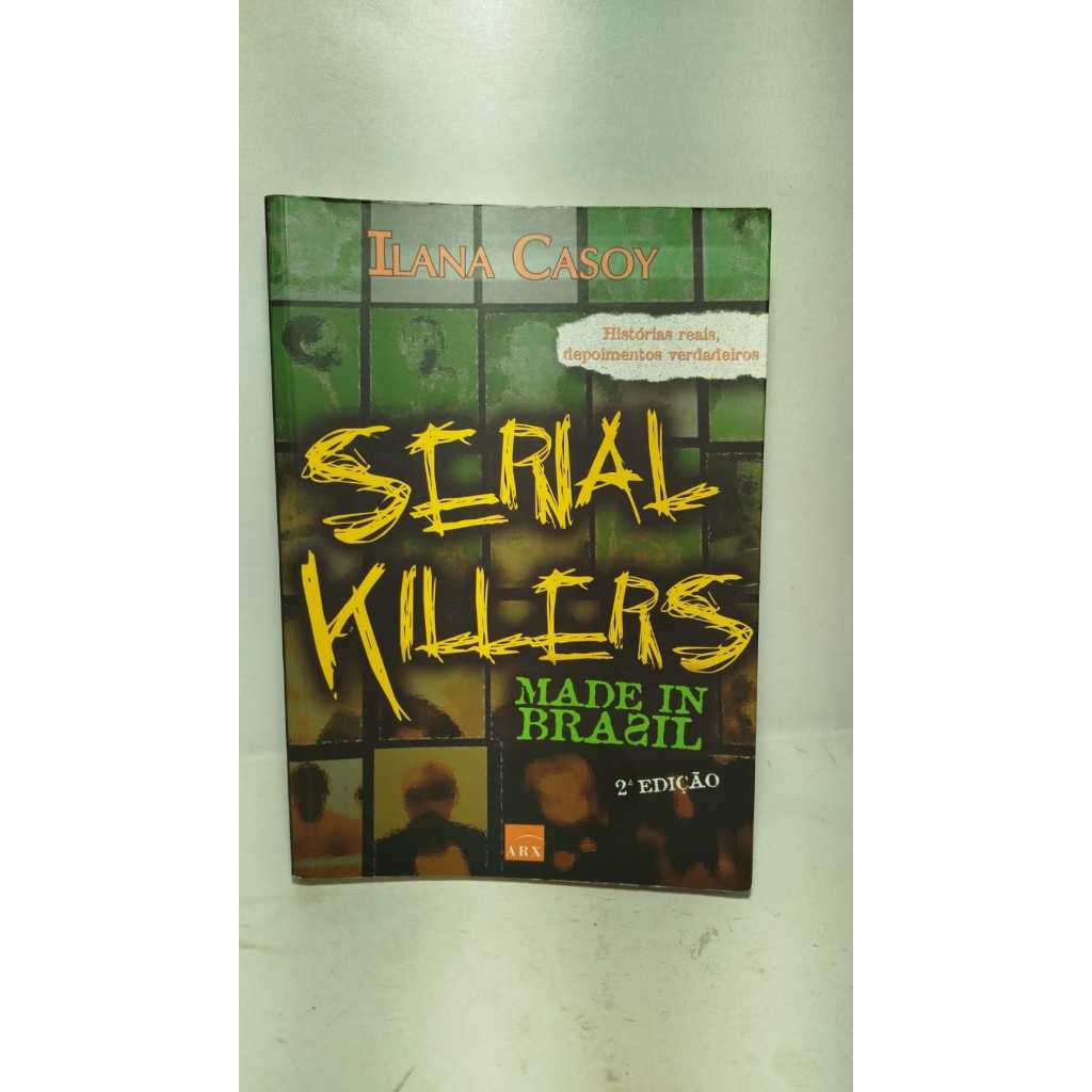 Livro Serial Killers Made In Brasil - Ilana Casoy | Shopee Brasil