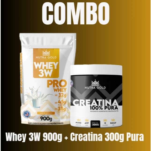 COMBO NUTRA GOLD WHEY 3W 900g + CREATINA PURA 300g | Shopee Brasil