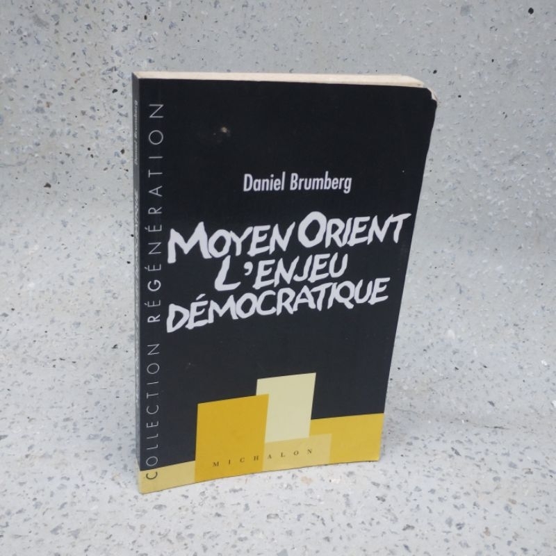 Livro: em francês Moyen orient l'enjeu démocratique - Daniel Brumberg ...