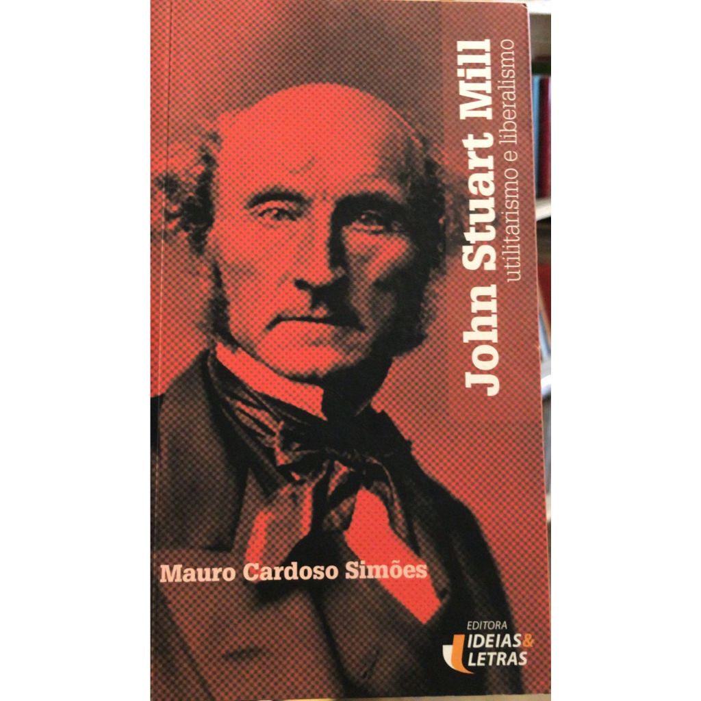 JOHN STUART MILL - MAURO CARDOSO SIMÕES | Shopee Brasil