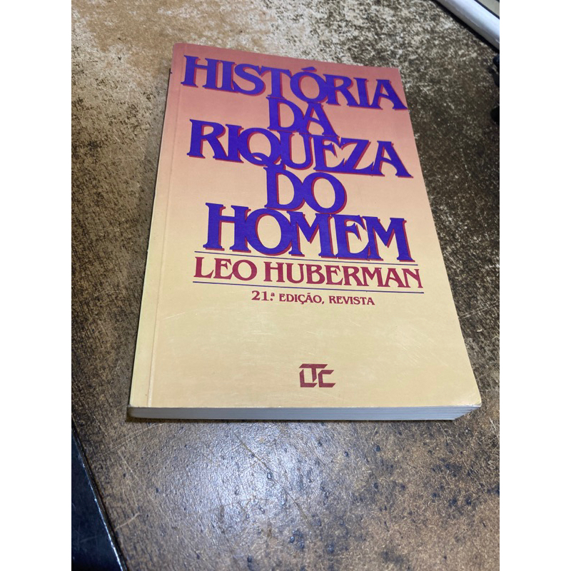 História Da Riqueza Do Homem - Leo Huberman | Shopee Brasil
