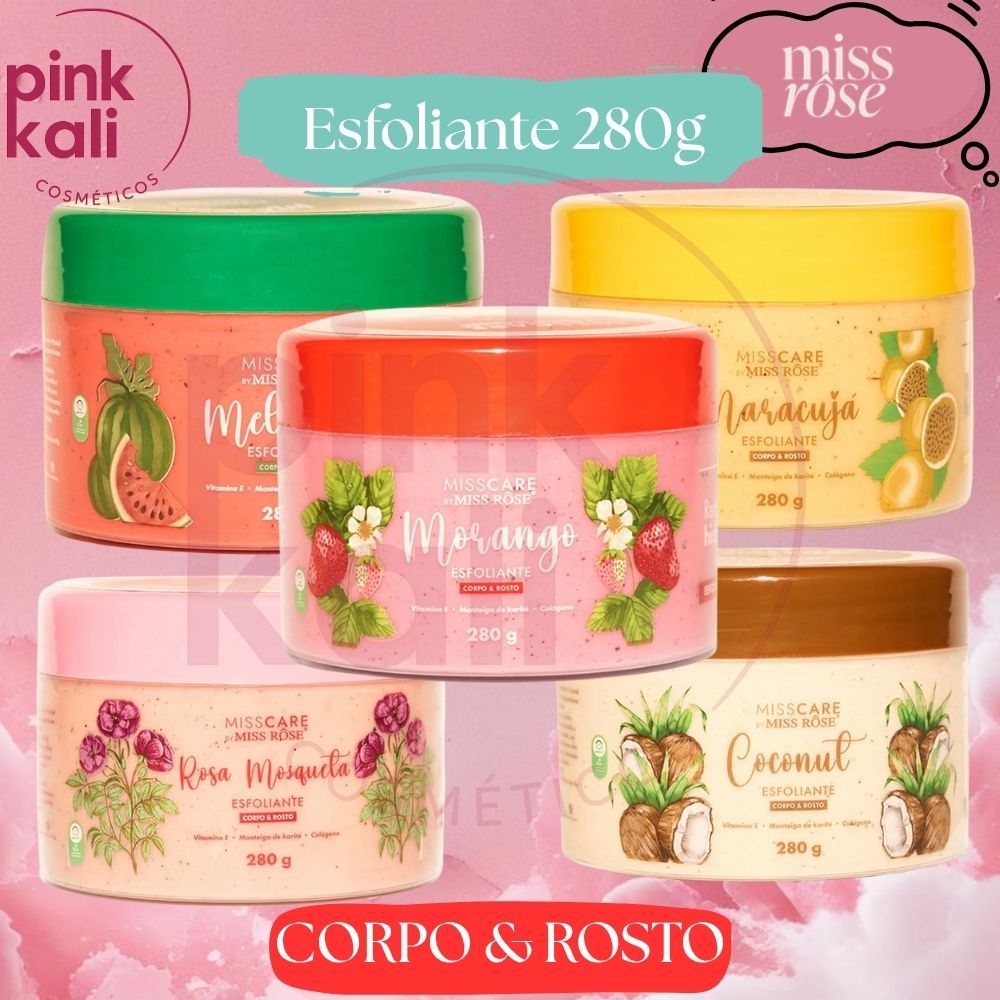 escolha: Esfoliante 280 copro e rosto Miss Rose frutas maracuja melancia morango rosa mosqueta ...