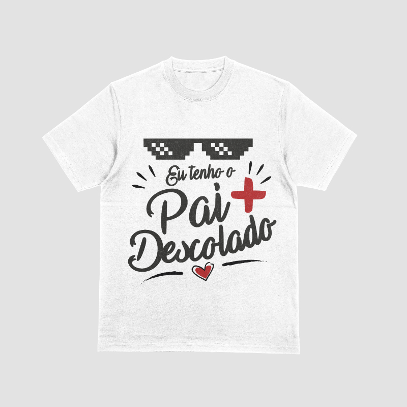 Camiseta Dia dos Pais Eu Tenho o Pai Mais Descolado Camiseta Estampada ...