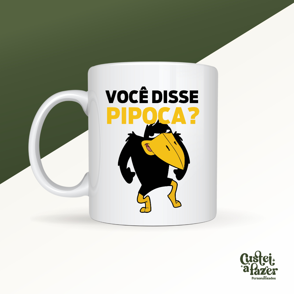 Cozinha Decoração Caneca Você Disse Pipoca Pica-Pau - Caneca 325ml ...