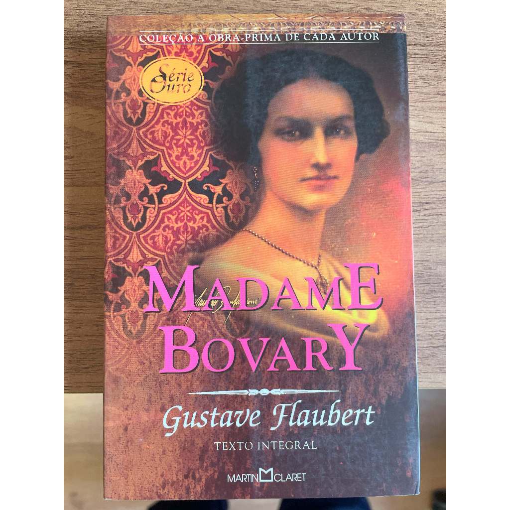 Madame Bovary, de Gustave Flaubert. História clássica , romance baseado ...