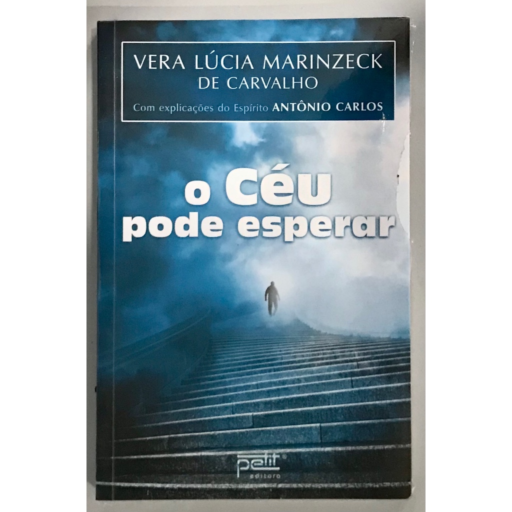 O Céu Pode Esperar – Vera Lúcia Marinzeck Livro Espirita Espiritismo ...