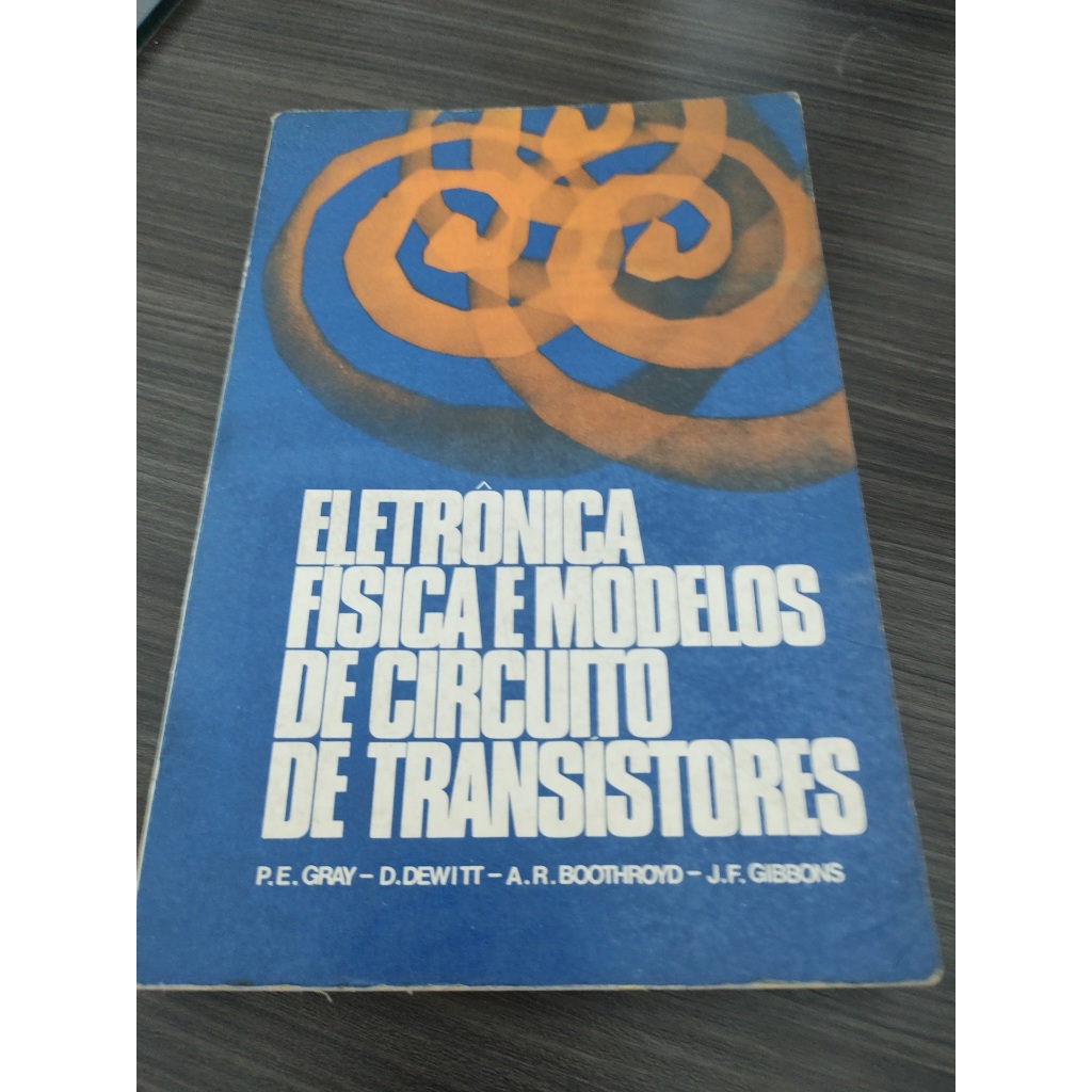 Livro Eletrônica Física e Modelos de Circuito de Transístores Gray ...