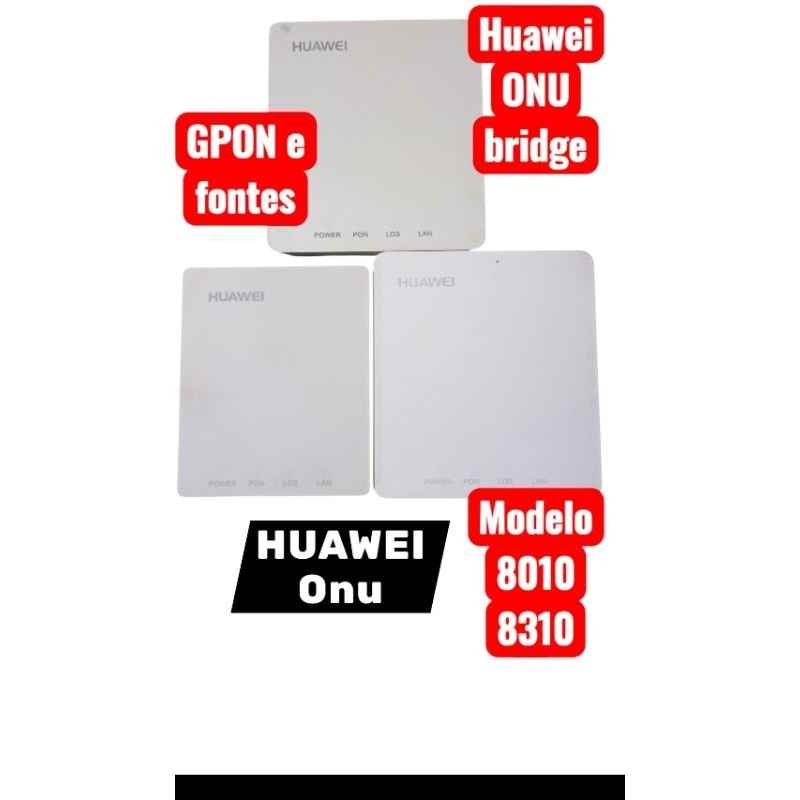 KIT 10 ONU HUAWEI BRIDGE GPON MODELO EG8010H, E HG8310M E FONTES ...