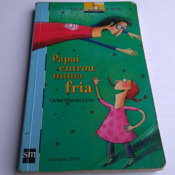 Livro: Papai entrou numa fria / Autor: Carlos Villanes Cairo ...
