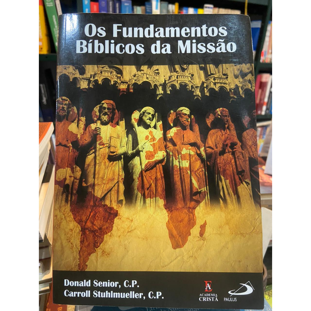 Os Fundamentos Bíblicos da Missão - Donald Senior, Carroll Stuhlmueller ...