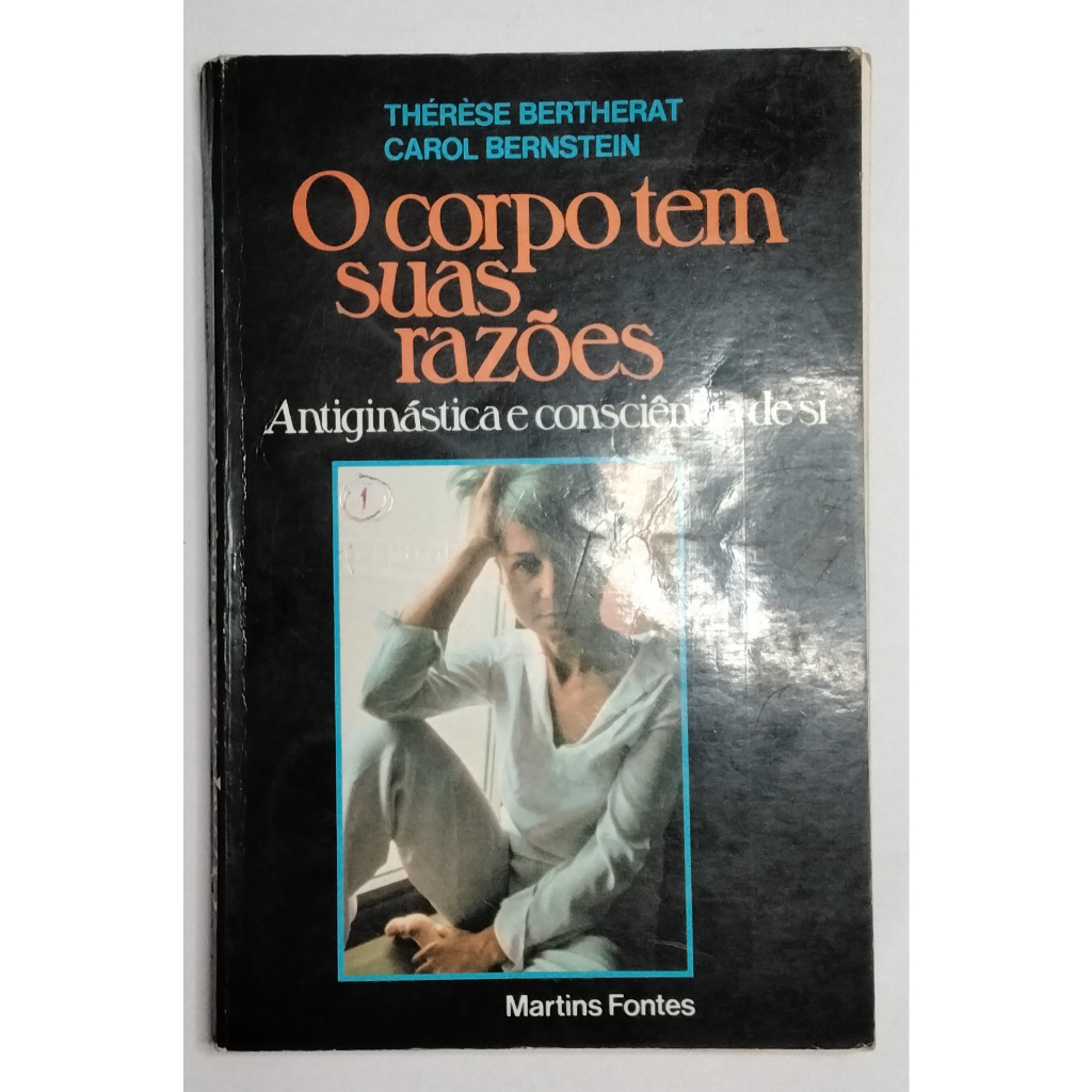 Livro O Corpo tem suas Razões - Antiginástica e Consiciência de Si ...
