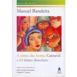 A Cinza das Horas, Carnaval e o Ritmo Dissoluto | Shopee Brasil
