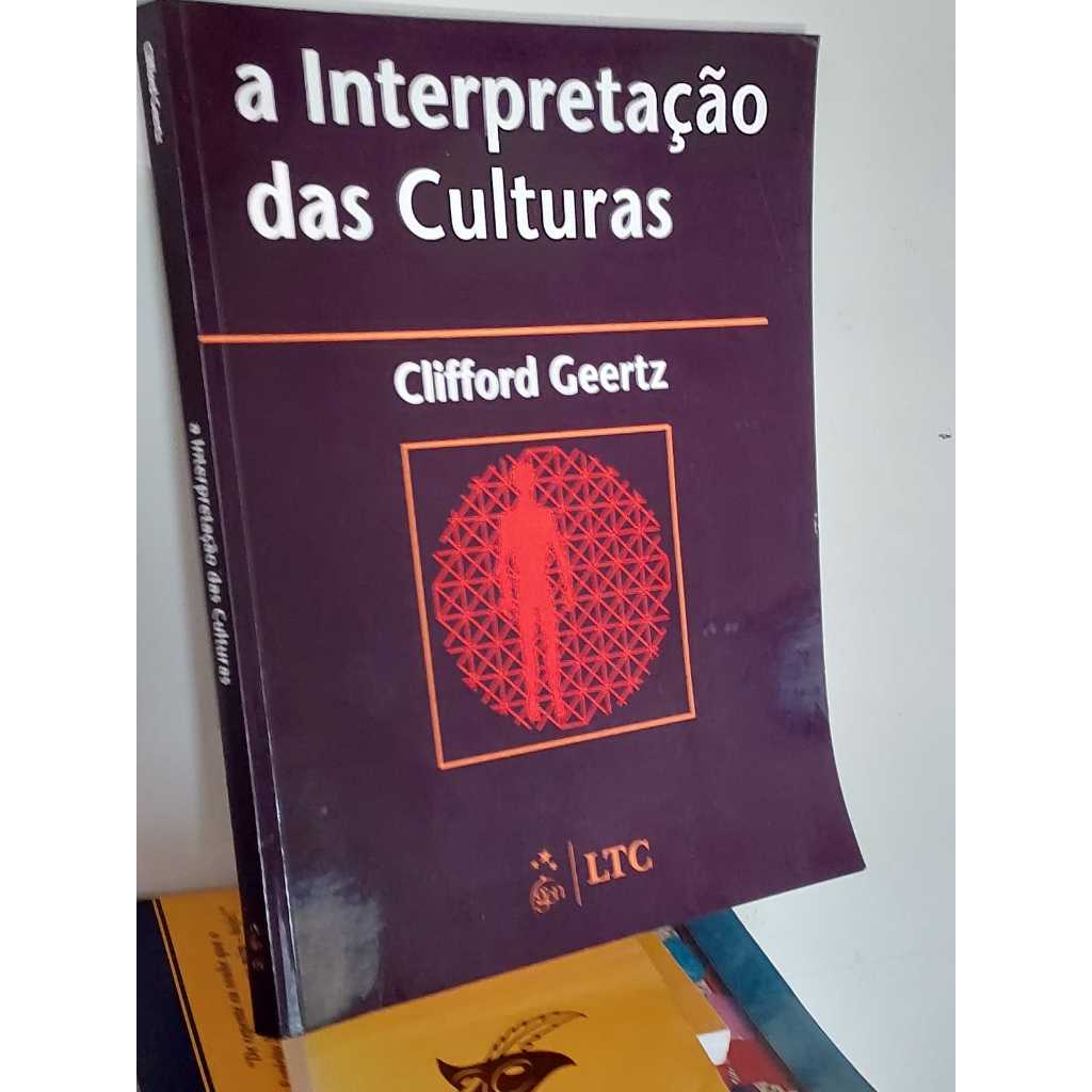A Interpretação das Culturas - Clifford Geertz | Shopee Brasil