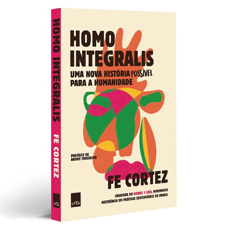 Homo Integralis: Uma Nova História Possível Para a Humanidade - Fe Cortez | Shopee Brasil