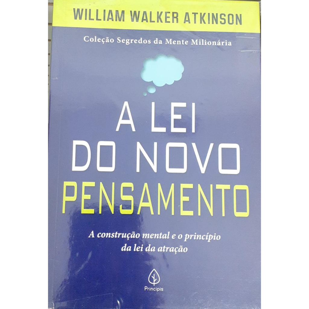 Livro | A lei do novo pensamento | A Construção Mental e o Princípio da ...