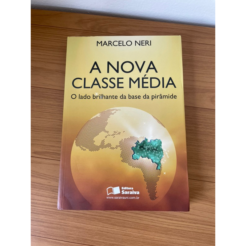 A nova classe média - Marcelo Neri | Shopee Brasil
