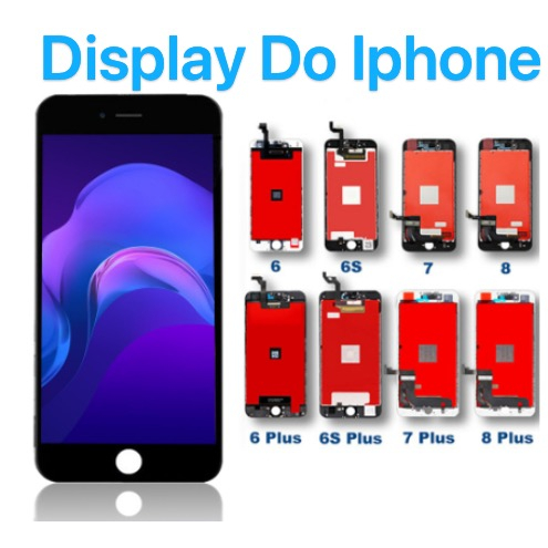 Tela Display Touch Frontal LCD iPhone 5G 5S 6G 6S 6Plus 6S Plus 7G 7Plus 8G 8Plus Pronta Entrega ...