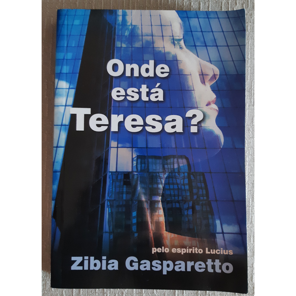 Onde Está Teresa? - Zibia Gasparetto - Espírita - Livro | Shopee Brasil