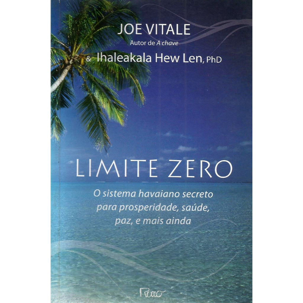 Livro Limite Zero: O Sistema Havaiano Secreto Para Prosperidade, Saúde ...