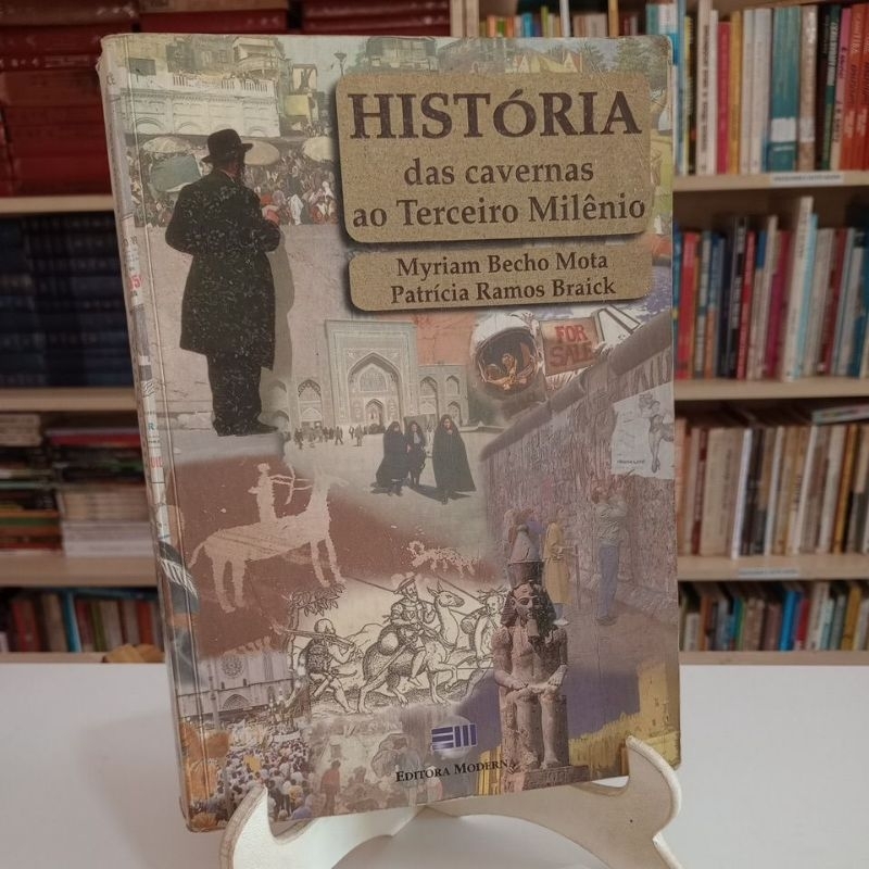 História das cavernas ao terceiro milênio - Myriam Becho Mota e ...
