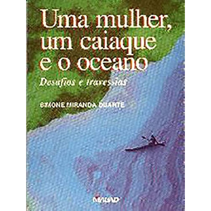 Simone Miranda Duarte - Uma mulher, um caiaque e o oceano | Shopee Brasil