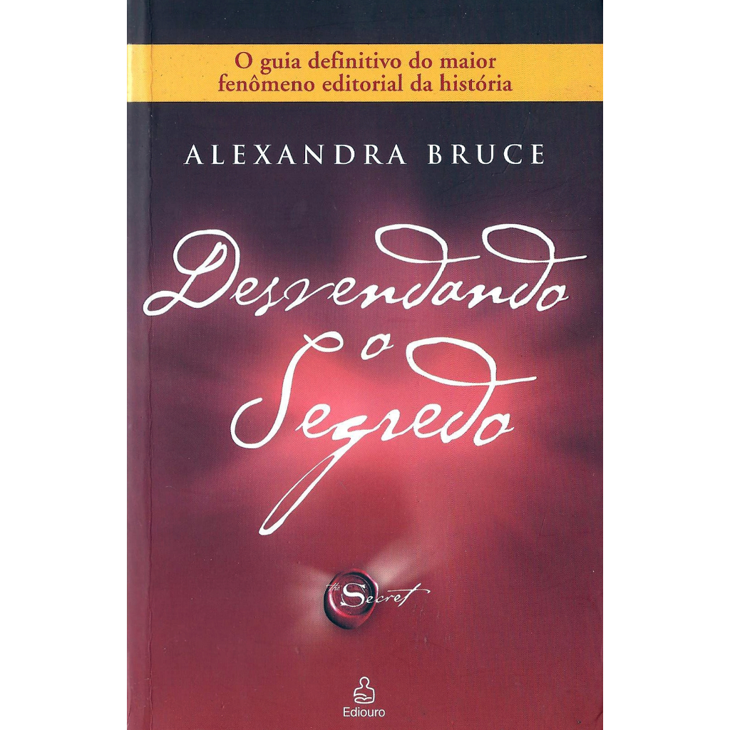 Livro: Desvendando O Segredo - O Guia Definitivo Do Maior Fenômeno ...