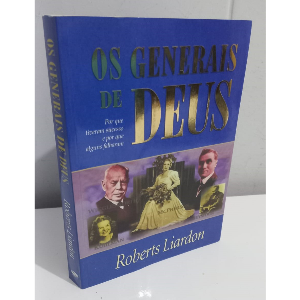 Livro Generais de Deus Por Que Tiveram Sucesso e Por Que Alguns ...
