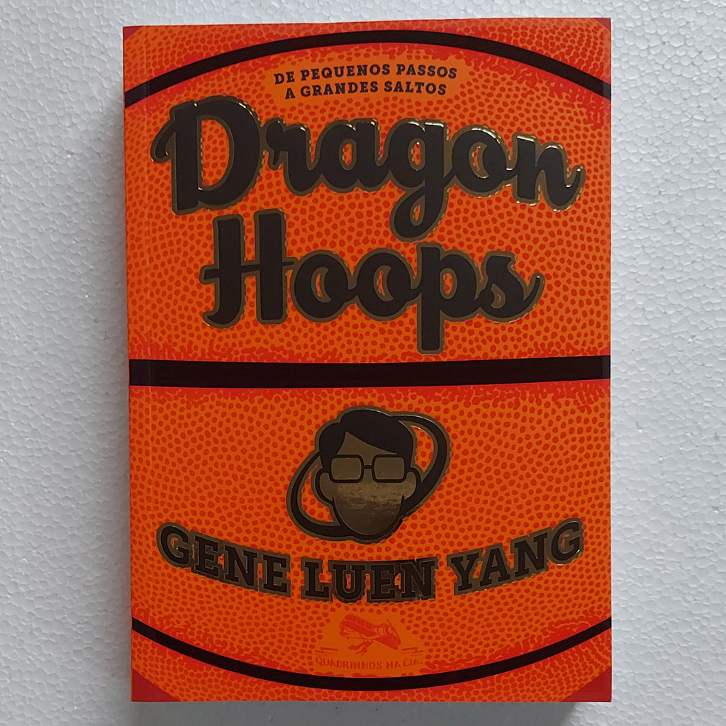 Dragon Hoops: De Pequenos Passos a Grandes Saltos - Gene Luen Yang ...