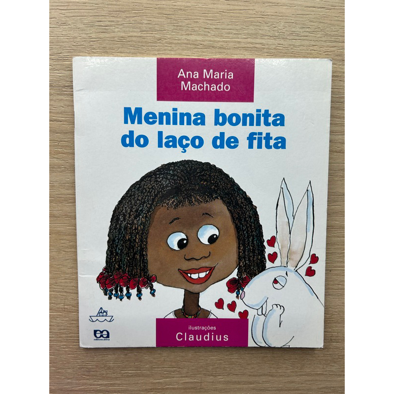 Livro Menina Bonita do Laço de Fita - Ana Maria Machado | Shopee Brasil