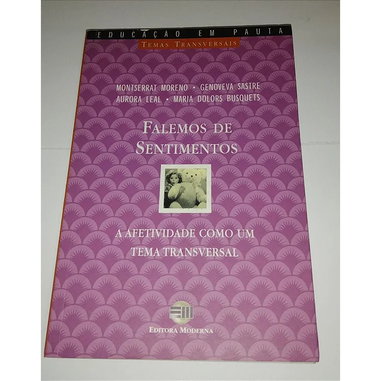 Falemos de Sentimentos a Afetividade Como um Tema Transversal ...