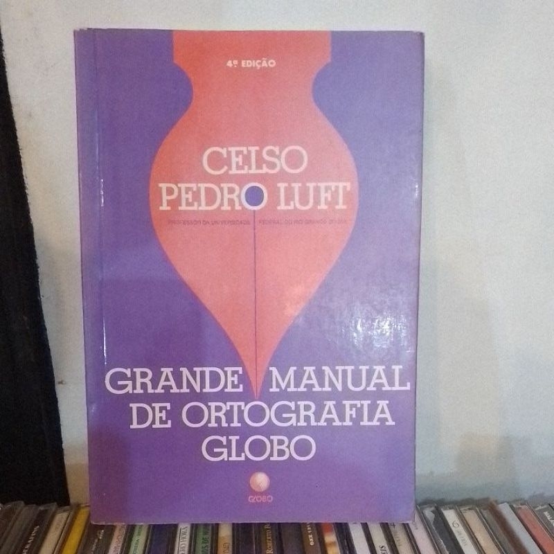 Celso Pedro Luft- Grande Manual de Ortografia Globo (Linguística ...