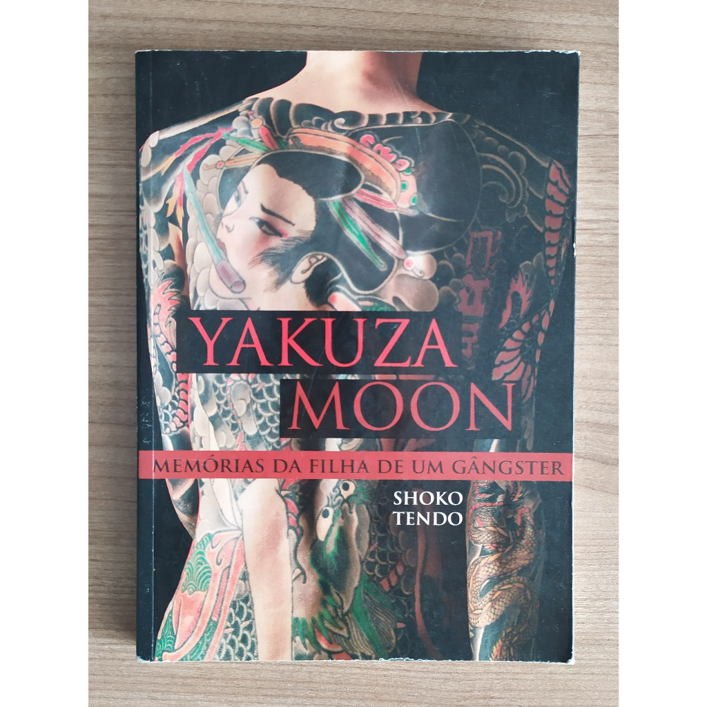 Yakuza Moon Memorias Da Filha De Um Gángster - Shoko Tendo | Shopee Brasil